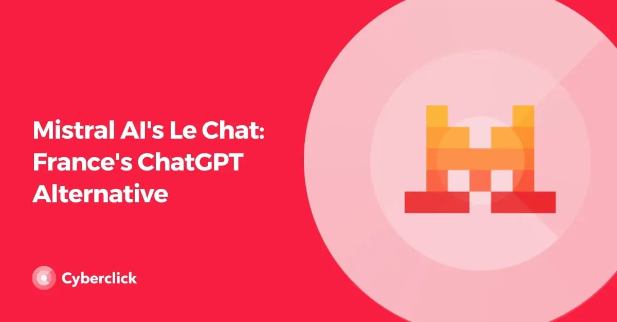 Mistral AI's Le Chat: France's ChatGPT Alternative